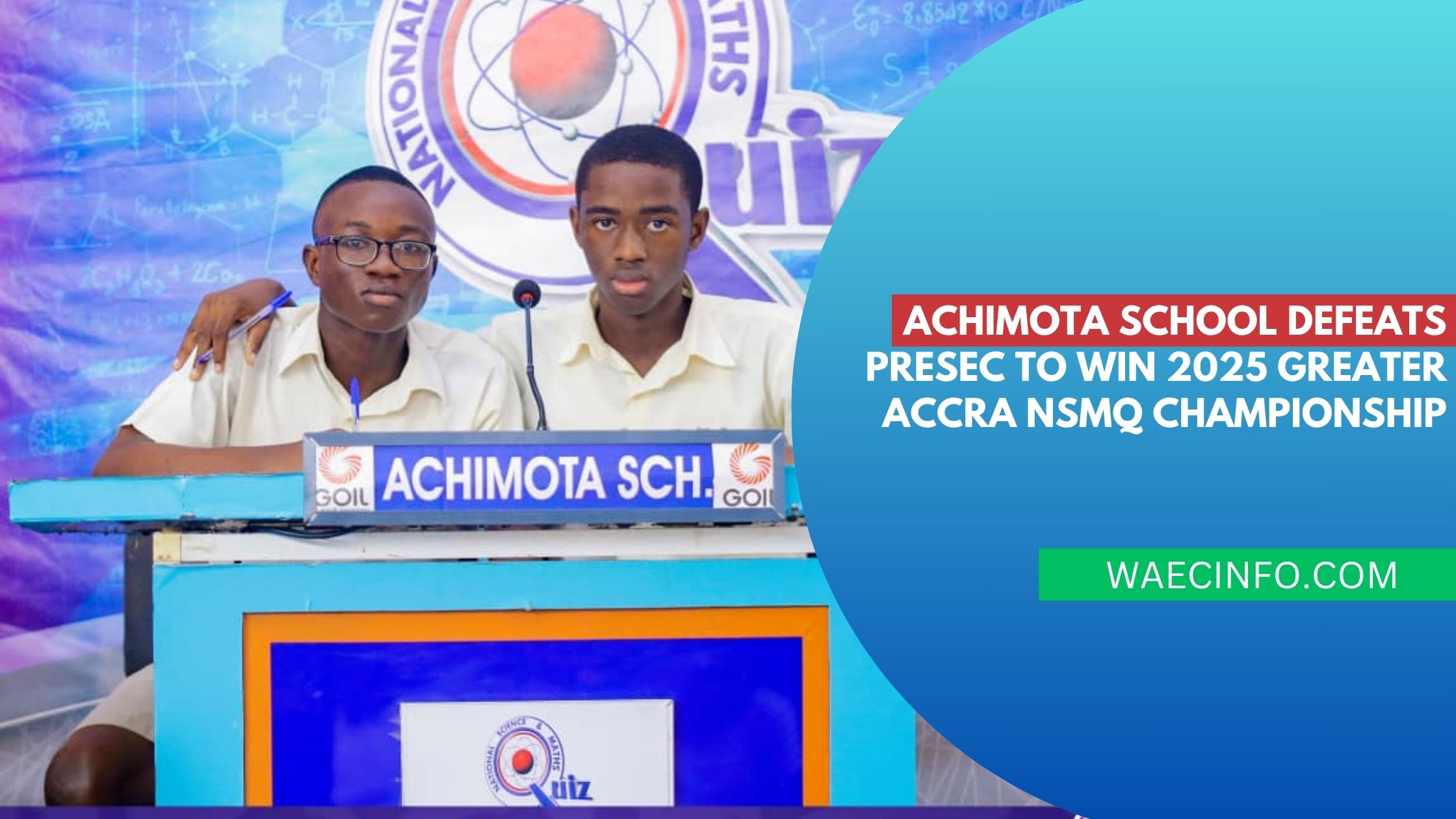 Achimota School Defeats Presec to Win 2025 Greater Accra NSMQ ...